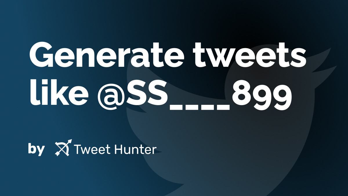 Generate Tweets like @SS____899 with AI